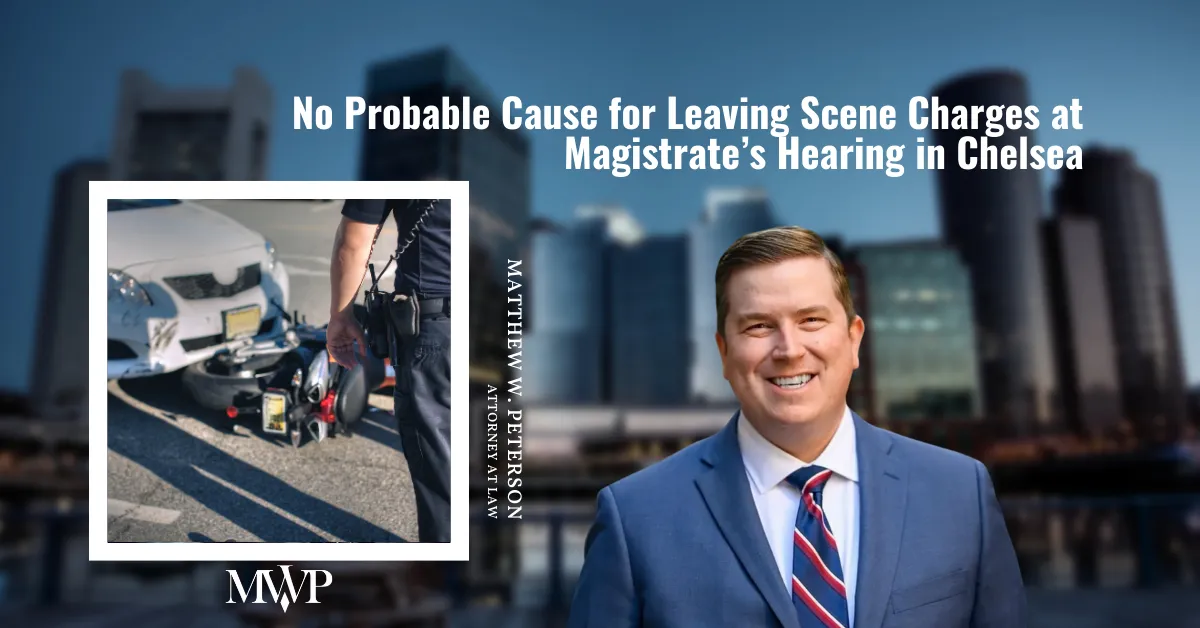 No Probable Cause at Magistrate's Hearing in Chelsea